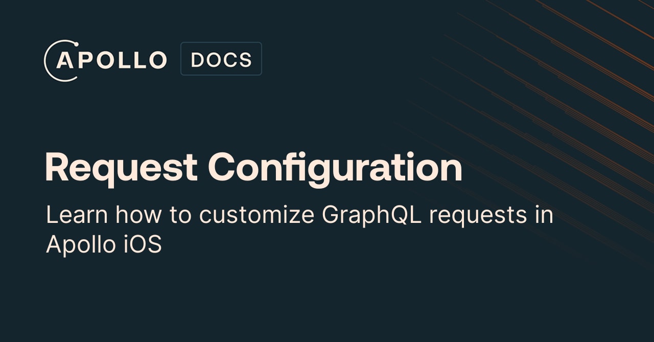 Request Configuration - Apollo GraphQL Docs